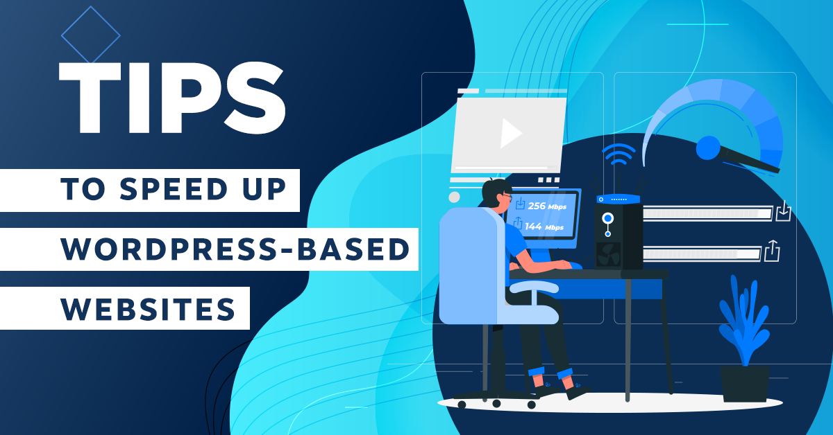WordPress Based Websites: Tips to Speed Up - WordPress Designer