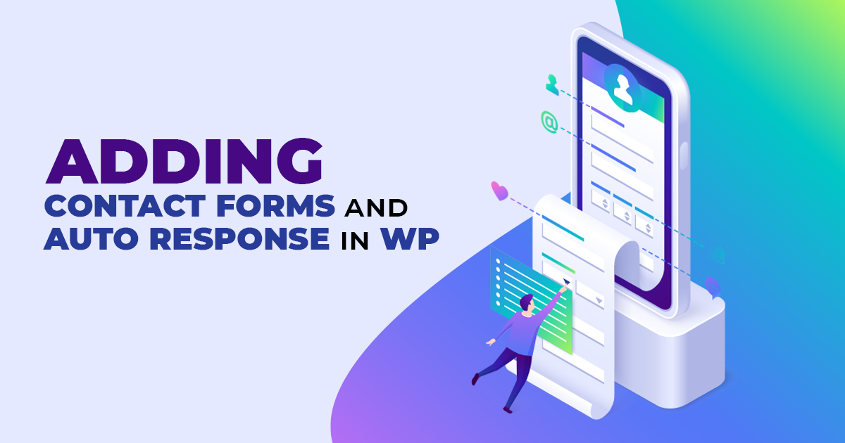 Adding Contact Forms and Auto Response in WP - WP Designer