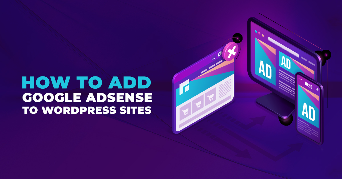 How to Add Google AdSense to WordPress Sites - WP Designer