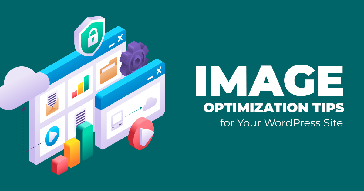 Image Optimization Tips for Your WordPress Site - WP Designer