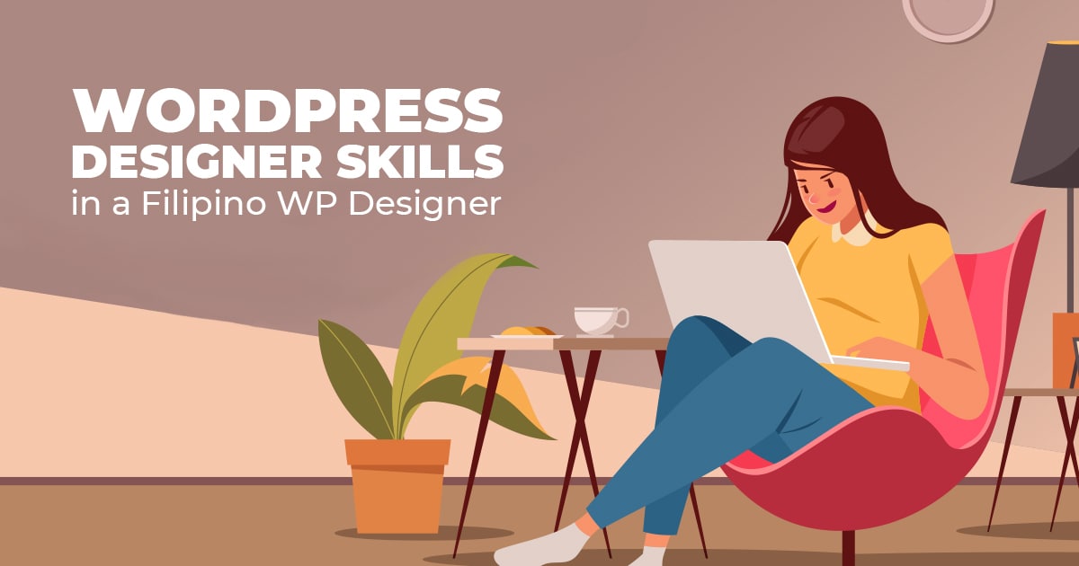 WordPress Designer Skills in a Filipino WP Designer - WP Designer